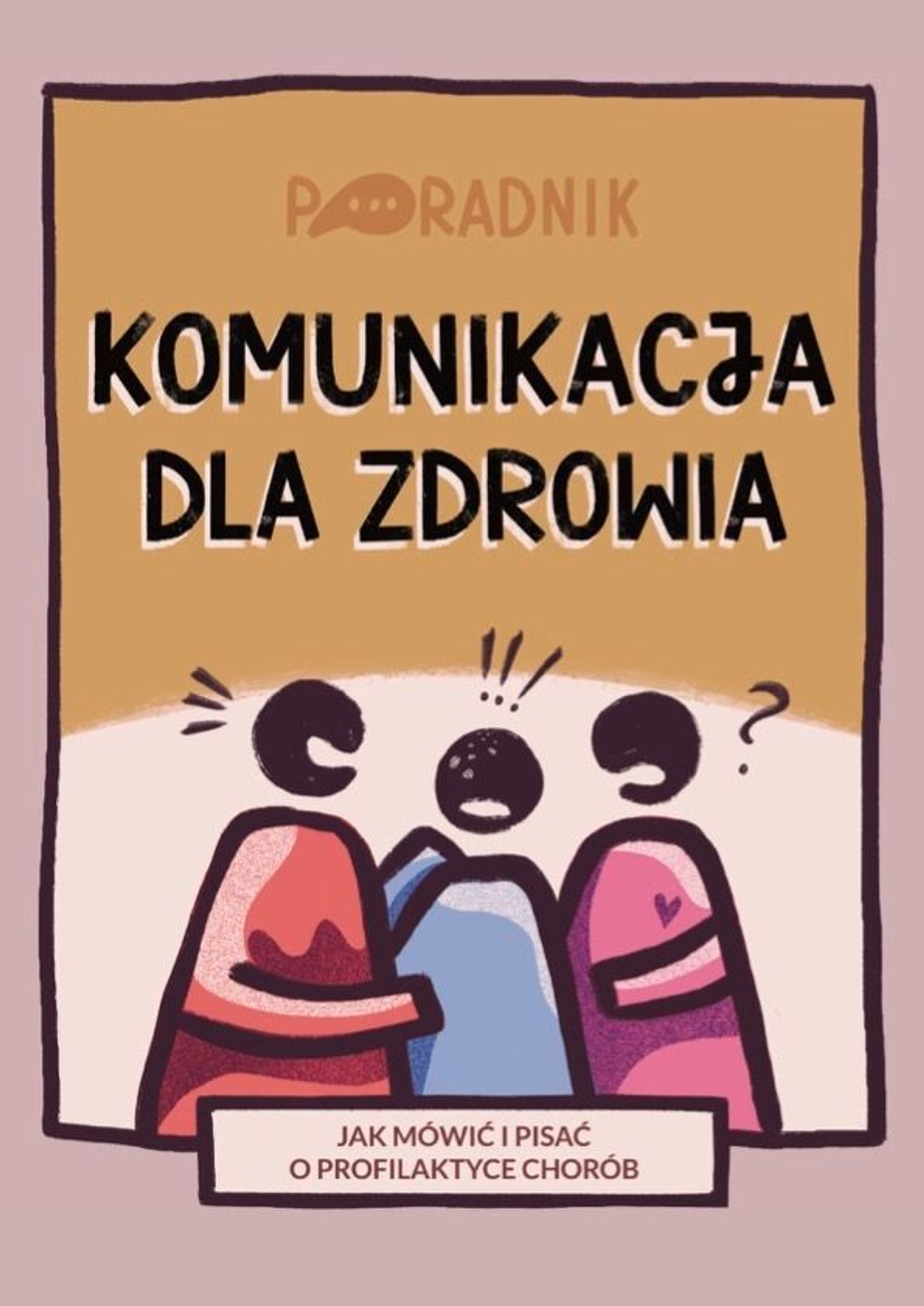 Powstał ważny poradnik: „Komunikacja dla zdrowia. Jak mówić i pisać o ...